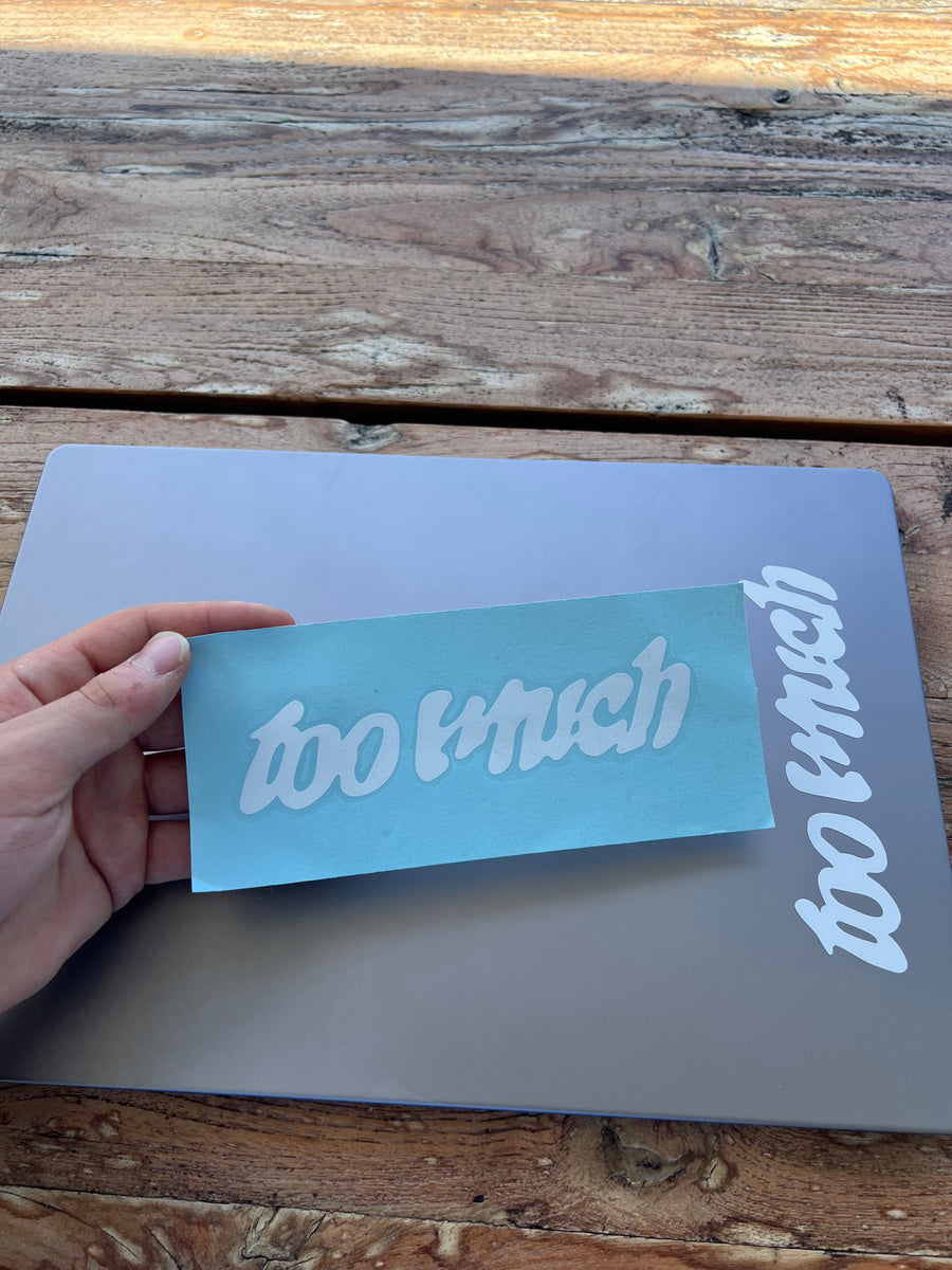 'TOO MUCH' Transfer Sticker – Too Much Surf Co.